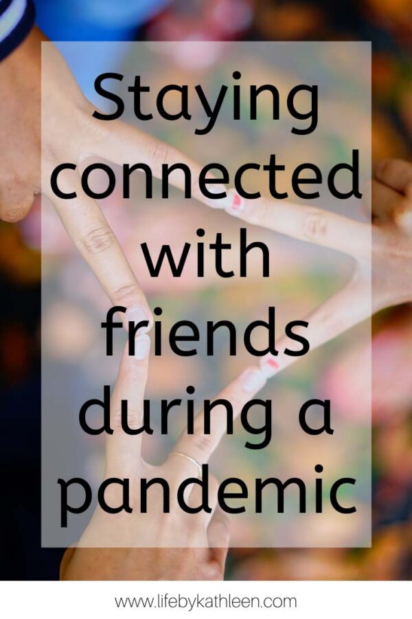 How to Stay Connected With Friends This Year - Life By Kathleen