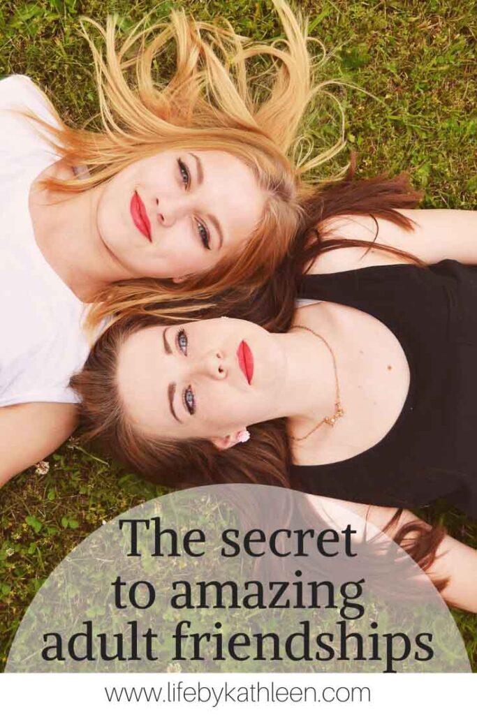The Secrets to Maintaining Adult Friendships - Life By Kathleen
