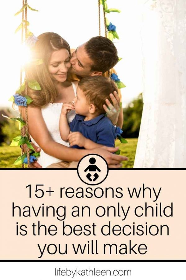 15+ Reasons Why Having an Only Child is the Best Decision You Will Make ...