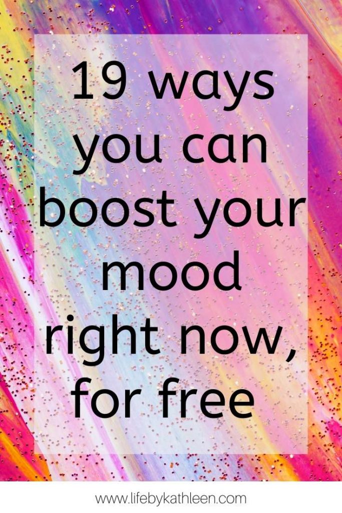 19 Ways to Boost Your Mood - Life By Kathleen