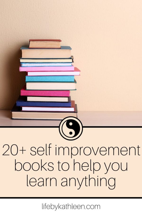 20+ self improvement books to help you learn anything - Life By Kathleen