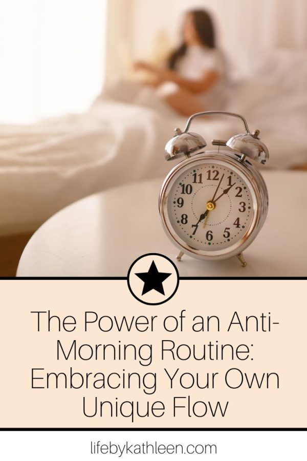 The Power of an Anti-Morning Routine: Embracing Your Own Unique Flow ...