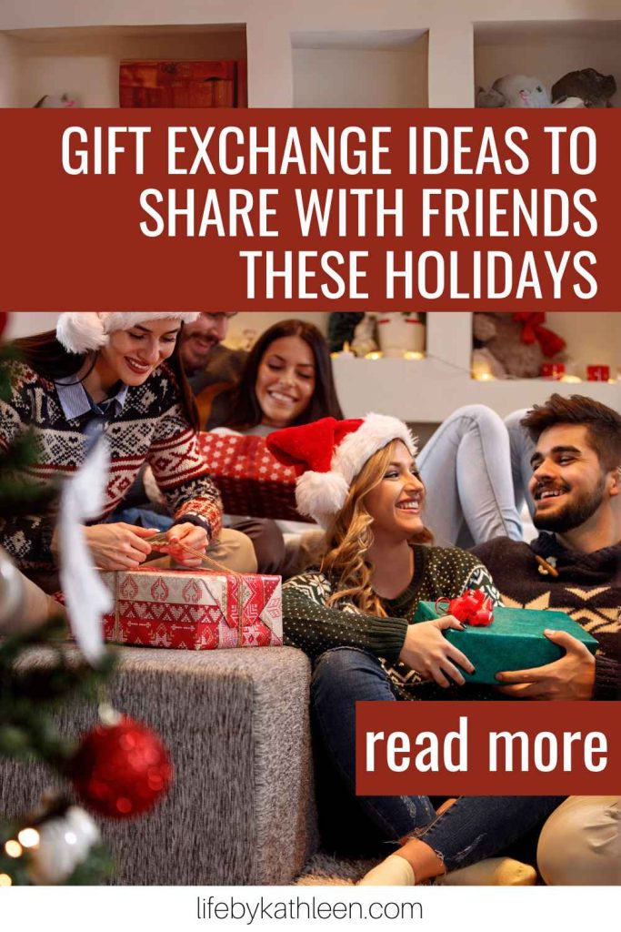 Gift exchange ideas to share with friends these holidays - Life By Kathleen