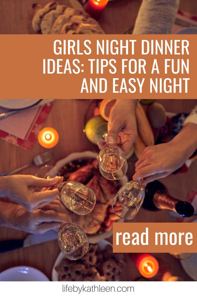 Girls Night Dinner Ideas: Tips For a Fun and Easy Night - Life By Kathleen