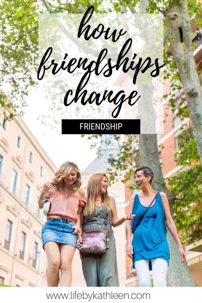 The many ways friendships change and evolve in adulthood - Life By Kathleen