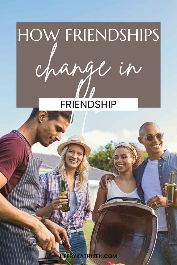 The many ways friendships change and evolve in adulthood - Life By Kathleen