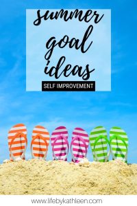 Summer Goal Ideas: Embrace the Season with Purpose and Fun - Life By ...