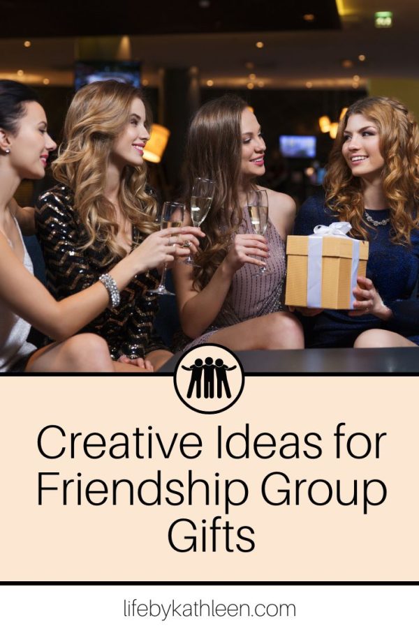 Friendship Group Gifts: Creative Ideas for your Best Friends - Life By ...